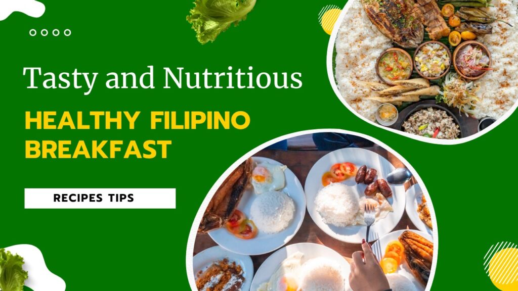 Healthy Filipino Breakfast Recipes : Tasty, Easy, Nutritious